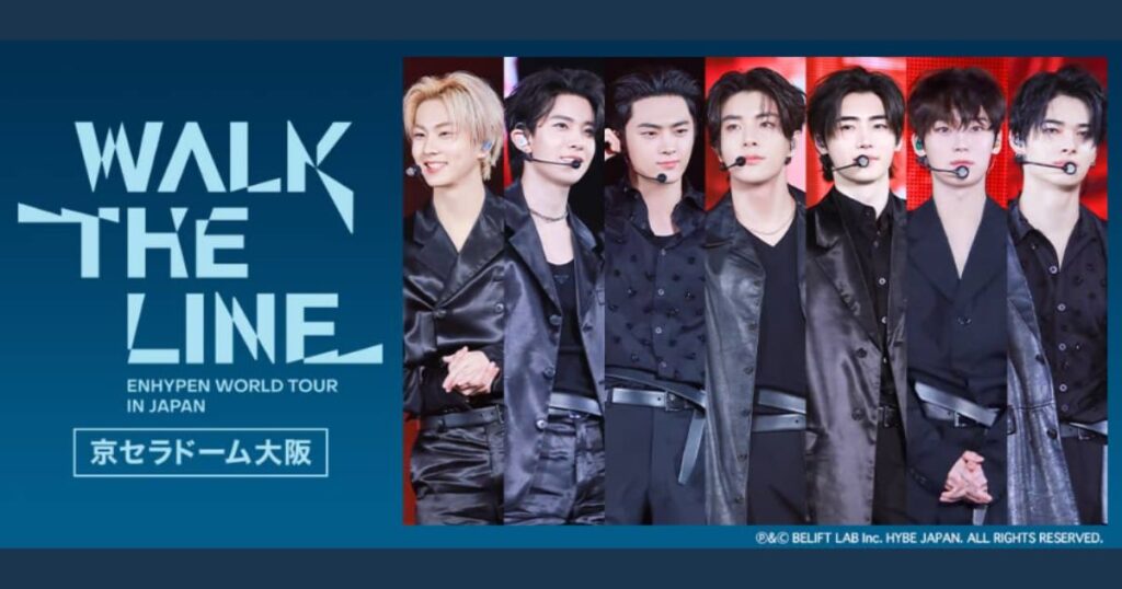 ENHYPEN WORLD TOUR ‘WALK THE LINE’ IN JAPAN 京セラドーム大阪TBSチャンネルスカパーテレビ放送 ...